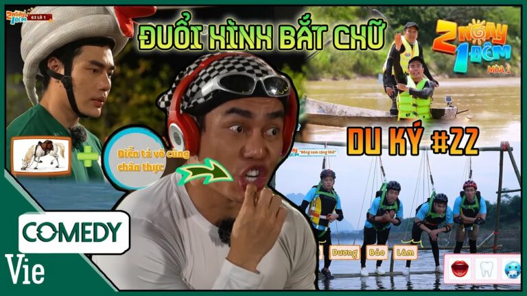 2N1D Du Ký #22: Dương Lâm ĐUỔI HÌNH BẮT CHỮ bằng cả "tính mạng ...